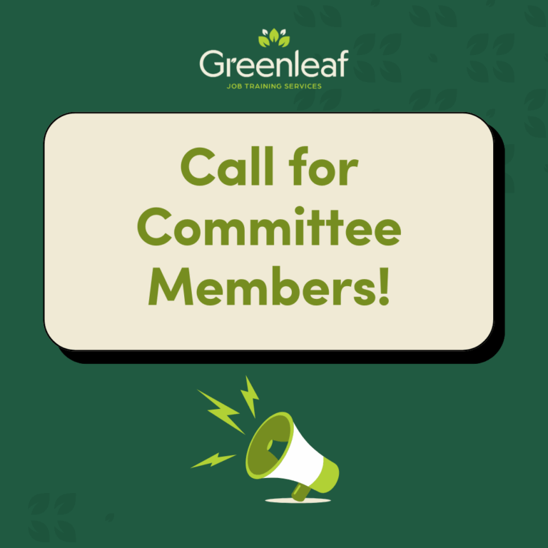 Call for New Committee Members! - Greenleaf Job Training Services