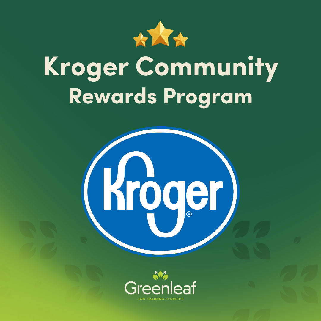 Kroger Community Rewards Program - Greenleaf Job Training Services